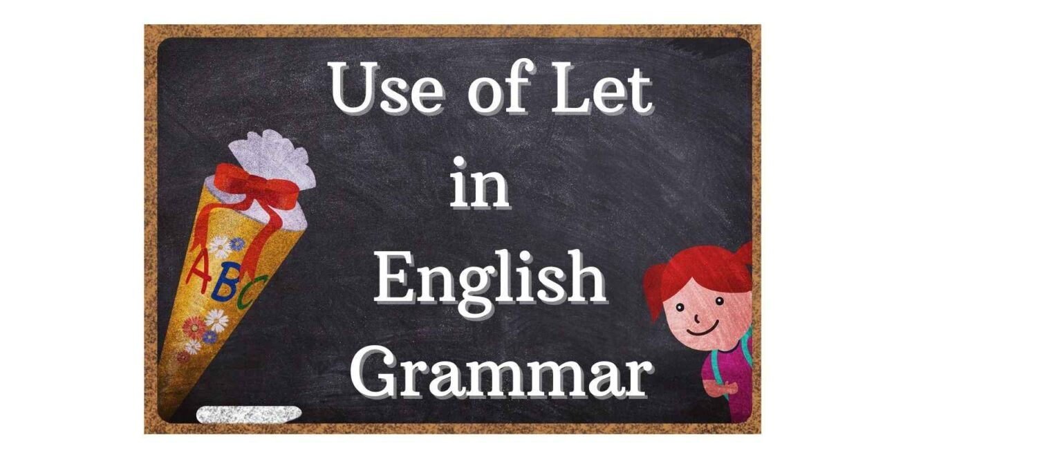 Use of Let in English Grammar - englishwales.com
