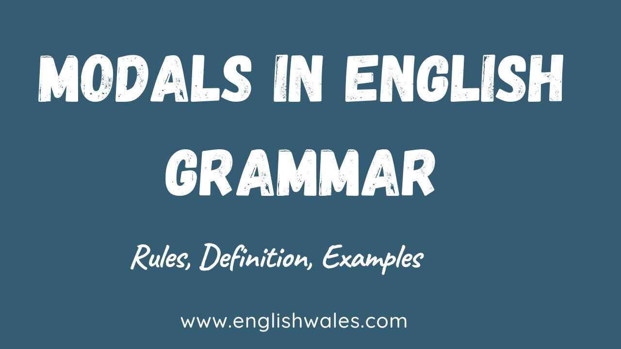 Modals in English Grammar - englishwales.com