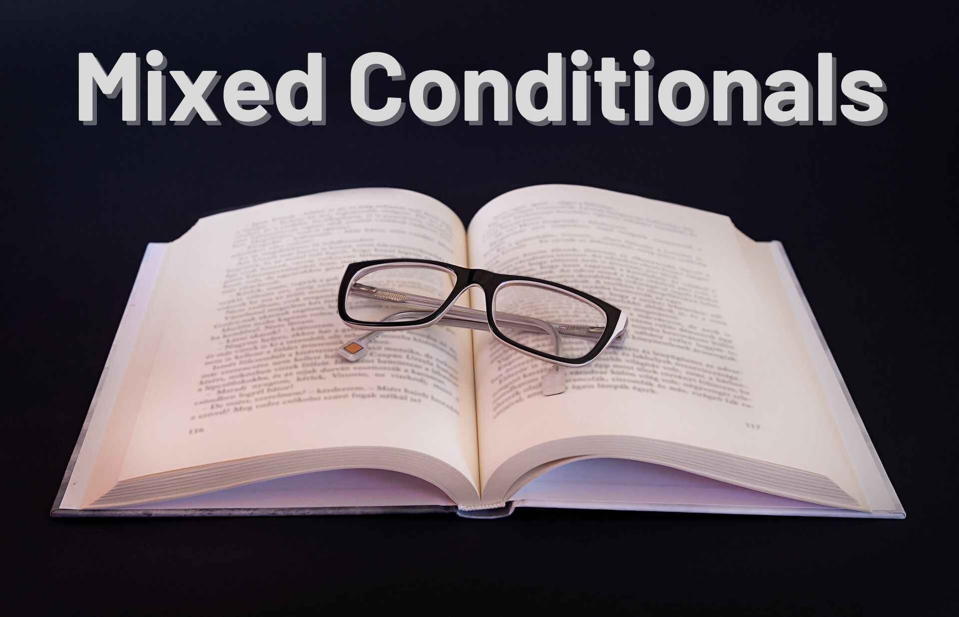 Mixed Conditionals - English Wales