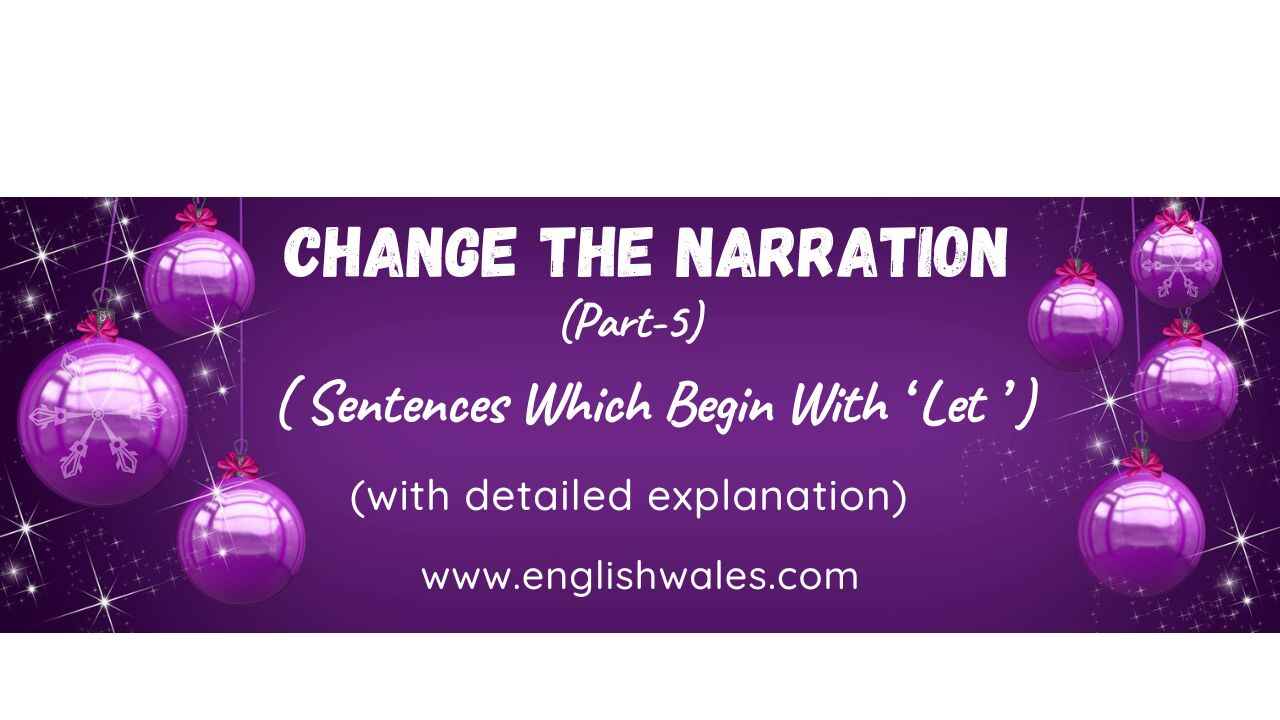 Change the Narration (Part-5) - englishwales.com